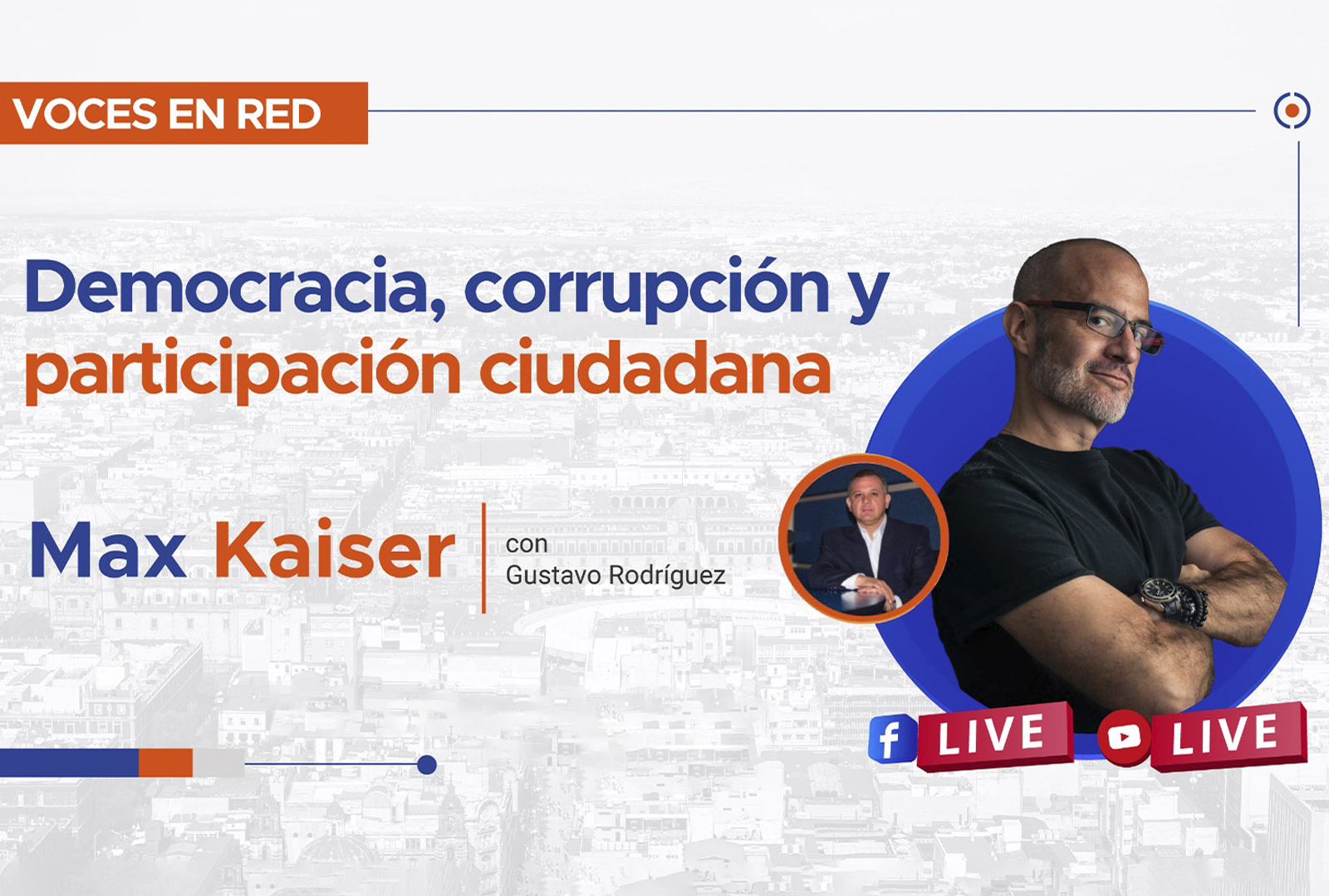 Las clases medias; “el terror” de AMLO y Morena: Max Kaiser